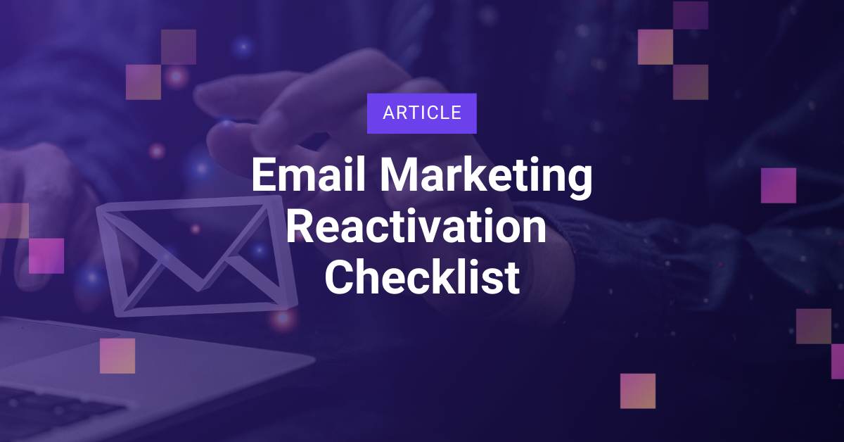 An effective email reactivation campaign checklist - Vecton