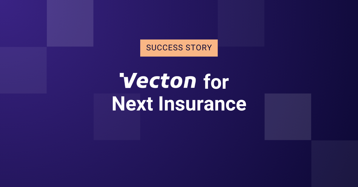 How NEXT Insurance Scaled Up Automation and Personalization with Vecton ...